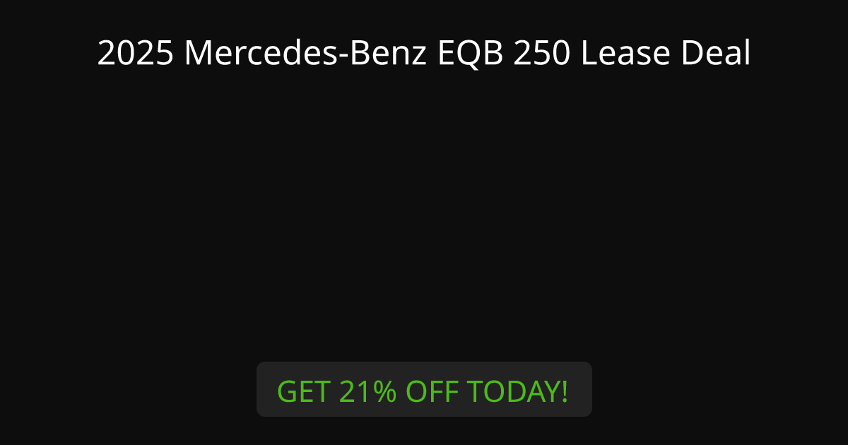 21% OFF Mercedes-Benz EQB 250 2025 | Lease Deals | USALeaseDeals